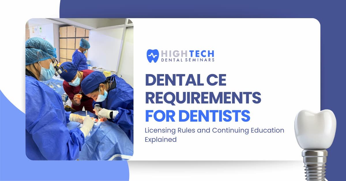 Dental CE Requirements for Dentists: Licensing Guide